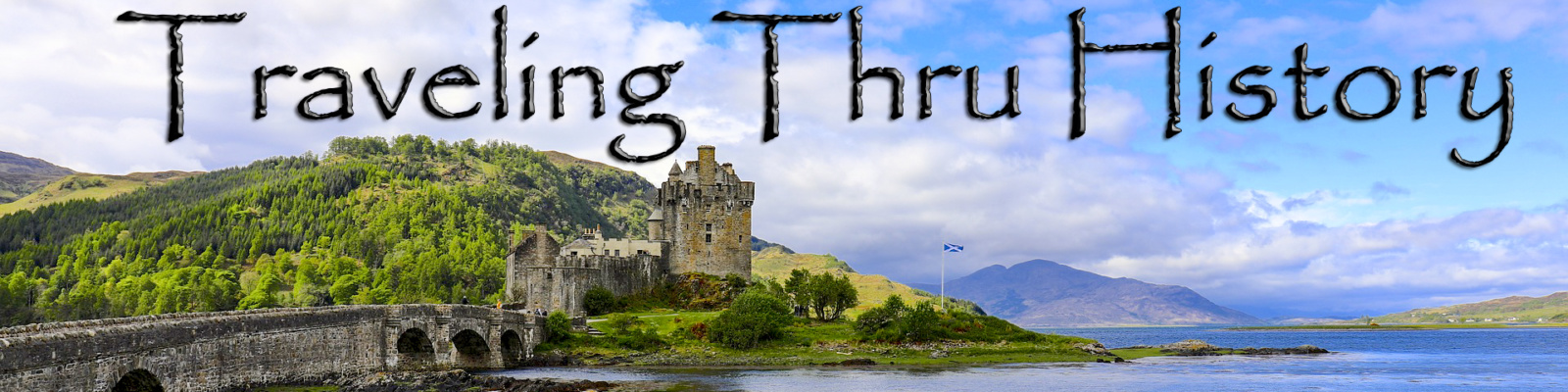 Traveling Thru History - Learning about the past by traveling in the ...